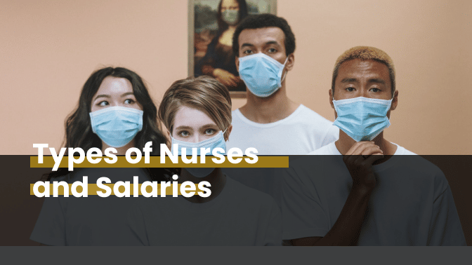 Types Of Nurses And Salaries: A Comprehensive Guide