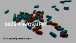3605 Pink Oval Pill | Uses, Side Effects And More